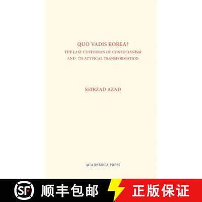 【3-4周达】精装 Quo Vadis Korea: The Last Custodian of Confucianism and Its Atypical Transformation [9781680530315]