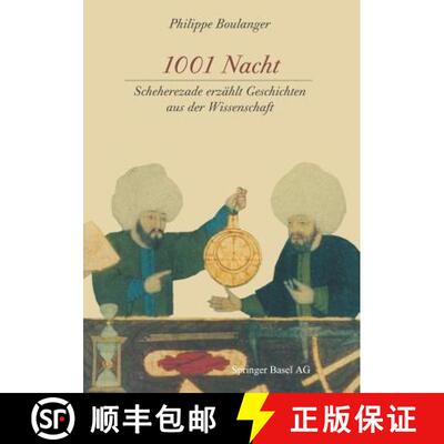 【3-4周达】1001 Nacht : Scheherezade Erz hlt Geschichten Aus Der Wissenschaft [9783764361327]