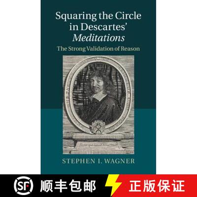 【3-4周达】精装 Squaring the Circle in Descartes' Meditations: The Strong Validation of Reason [9781107072060]