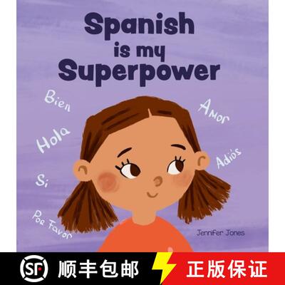 【3-4周达】Spanish is My Superpower: A Social Emotional, Rhyming Kid's Book About Being Bilingual and... [9781637316412]
