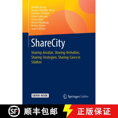 【3-4周达】Sharecity: Sharing-Ansätze, Sharing-Verhalten, Sharing-Strategien, Sharing-Cases in Städ... [9783658236991]