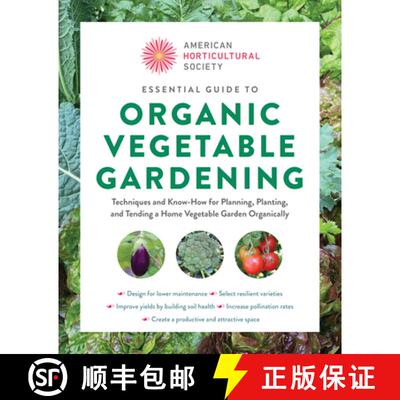 American Horticultural Society Essential Guide to Organic Vegetable Gardening: Techniques and Know-Ho... [9780760392812]