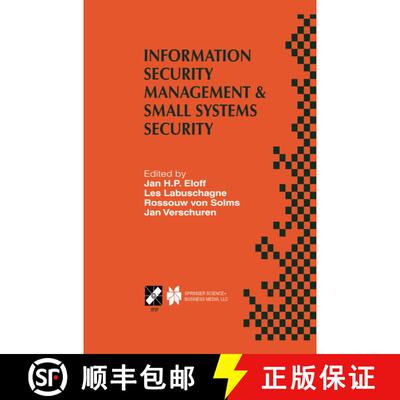 【3-4周达】精装 Information Security Management & Small Systems Security: IFIP TC11 WG11.1/WG11.2 Sev... [9780792386261]