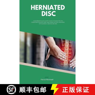 【3-4周达】Herniated Disc : A Beginner's Quick Start Guide to Managing the Condition Through Diet and... [9798869173713]