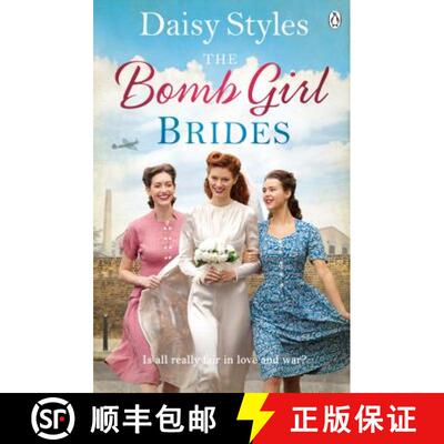 【3-4周达】The Bomb Girl Brides : Is all really fair in love and war? The gloriously heartwarming, wa... [9781405936170]