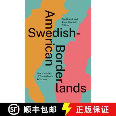 【3-4周达】Swedish–American Borderlands – New Histories of Transatlantic Relations [9781517908584]