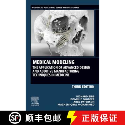 【3-4周达】Medical Modeling: The Application of Advanced Design and Additive Manufacturing Techniques... [9780323957335]