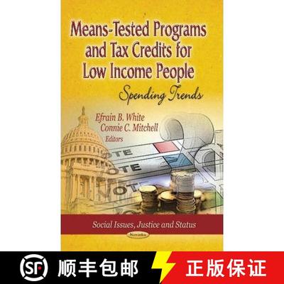 【3-4周达】Means-Tested Programs and Tax Credits for Low Income People: Spending Trends [9781626185524]