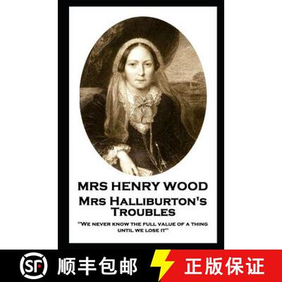 【3-4周达】Mrs Henry Wood - Mrs Halliburton's Troubles: 'We never know the full value of a thing unti... [9781787805767]