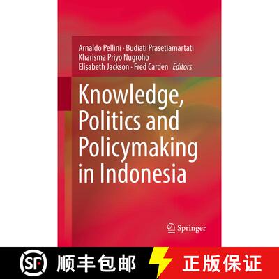 【3-4周达】精装 Knowledge, Politics and Policymaking in Indonesia (1st ed. 2018) [9789811301667]