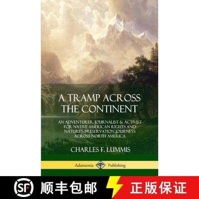【3-4周达】A Tramp Across the Continent: An Adventurer, Journalist and Activist for Native American R... [9780359028665]