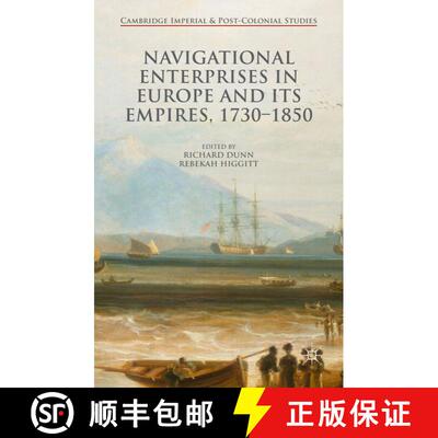 【3-4周达】Navigational Enterprises in Europe and its Empires, 1730–1850 (1st ed. 2016) (1st ed. 201... [9781137520630]