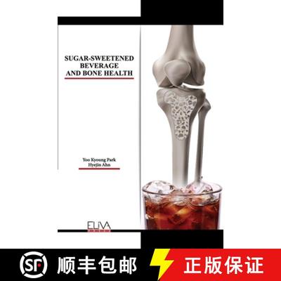 【3-4周达】Sugar-Sweetened Beverage and Bone Health [9781636482477]
