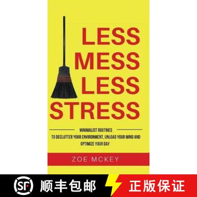 【3-4周达】精装 Less Mess Less Stress: Minimalist Routines To Declutter Your Environment, Unload Your... [9781951385613]