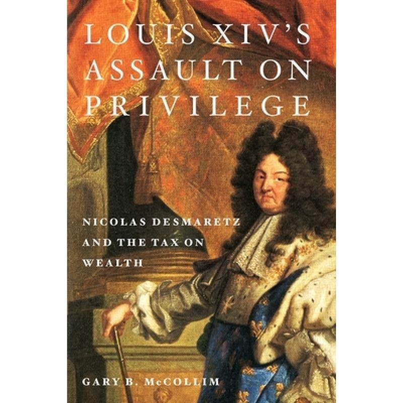 预订 Louis XIV's Assault on Privilege: Ni...[9781580464147]_虎窝淘