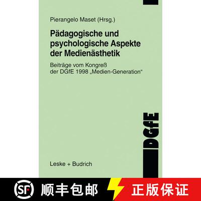 【3-4周达】Pädagogische und psychologische Aspekte der Medienästhetik : Beiträge vom Kongreß der ... [9783810024749]