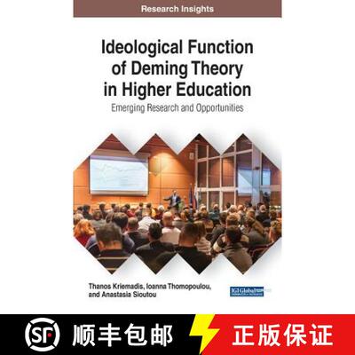 【3-4周达】精装 Ideological Function of Deming Theory in Higher Education: Emerging Research and Oppo... [9781522522652]