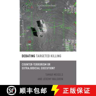 【3-4周达】精装 Debating Targeted Killing: Counter-Terrorism or Extrajudicial Execution? [9780190906917]