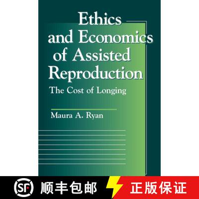 【3-4周达】Ethics and Economics of Assisted Reproduction : The Cost of Longing [9780878408849]