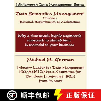 【3-4周达】Data Semantics Management, Volume 1, Rationale, Requirements, and Architecture [9780978996840]