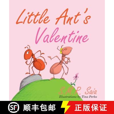 【3-4周达】Little Ant's Valentine: Even the Wildest Can Be Tamed By Love [9781945713446]