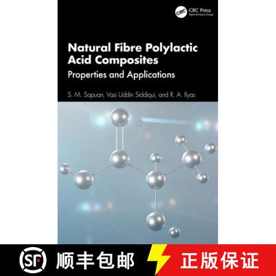 【3-4周达】精装 Natural Fibre Polylactic Acid Composites: Properties and Applications [9781032678870]
