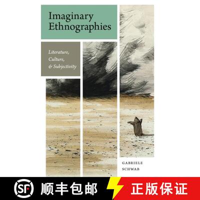 【3-4周达】Imaginary Ethnographies: Literature, Culture, and Subjectivity [9780231159494]