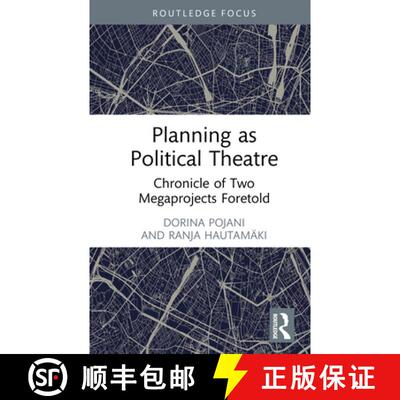 【3-4周达】精装 Planning as Political Theatre: Chronicle of Two Megaprojects Foretold [9781041026143]