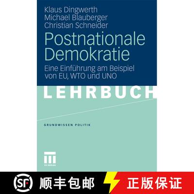 【3-4周达】Postnationale Demokratie: Eine Einführung am Beispiel von EU, WTO und UNO [9783531174907]