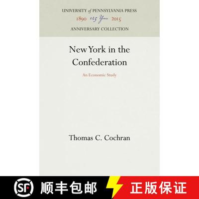 【3-4周达】New York in the Confederation: An Economic Study [9781512811032]