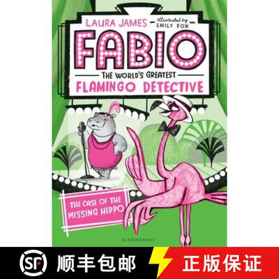 【3-4周达】Fabio the World's Greatest Flamingo Detective: The Case of the Missing Hippo [9781547602162]