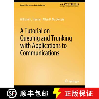 【3-4周达】A Tutorial on Queuing and Trunking with Applications to Communications [9783031005510]