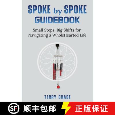 【3-4周达】Spoke by Spoke Guidebook: Small Steps, Big Shifts for Navigating a Wholehearted Life [9781737862321]