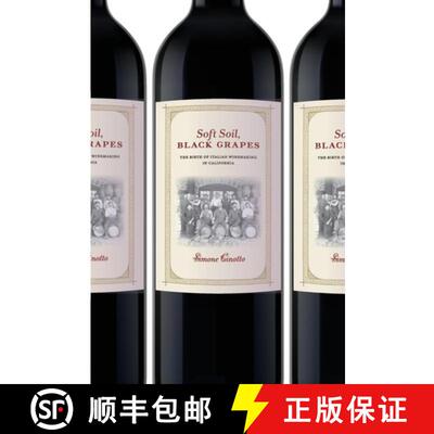 【3-4周达】Soft Soil, Black Grapes – The Birth of Italian Winemaking in California [9781479832361]