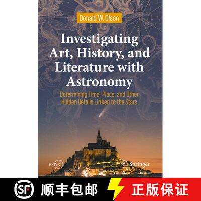 【3-4周达】Investigating Art, History, and Literature with Astronomy: Determining Time, Place, and Ot... [9783030955533]