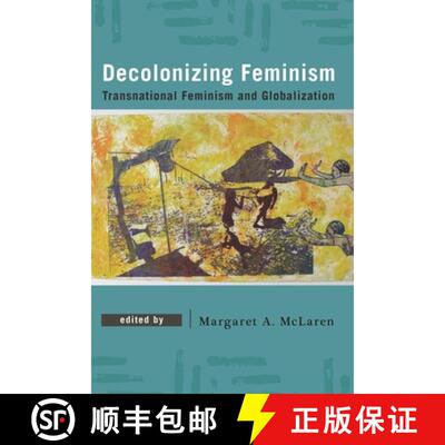 【3-4周达】精装 Decolonizing Feminism : Transnational Feminism and Globalization [9781786602589]