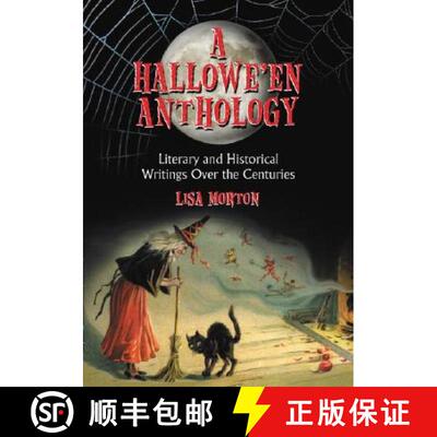【3-4周达】A Hallowe'en Anthology : Literary and Historical Writings Over the Centuries [9780786436842]
