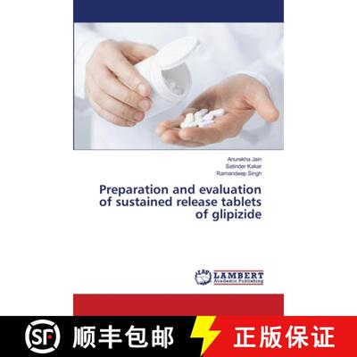 预订 Preparation and evaluation of sustained release tablets of glipizide [9786139452859]