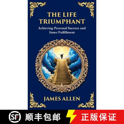 【3-4周达】The Life Triumphant: Achieving Personal Success and Inner Fulfillment [9781804214329]