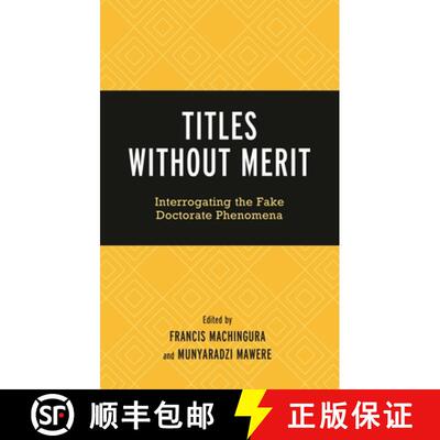 【3-4周达】精装 Titles Without Merit : Interrogating the Fake Doctorate Phenomena [9781666963403]