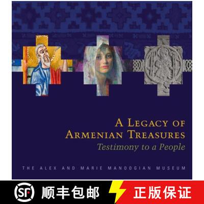 【3-4周达】精装 A Legacy of Armenian Treasures: Testimony to a People-The Alex and Marie Manoogian Mu... [9780578113777]