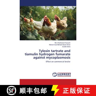 【3-4周达】Tylosin tartrate and tiamulin hydrogen fumarate against mycoplasmosis [9783659201929]