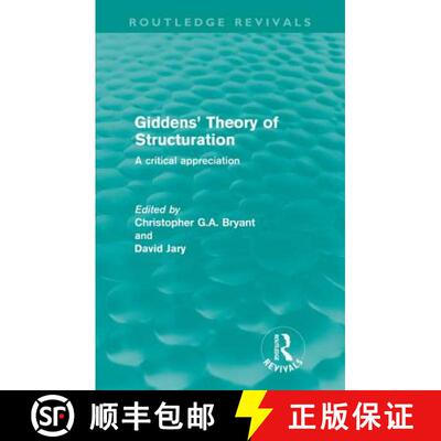 【3-4周达】Giddens' Theory of Structuration (Routledge Revivals): A critical appreciation [9780415616560]