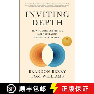 【3-4周达】Inviting Depth: How to Conduct Richer, More Revealing Research Interviews [9798999894205]
