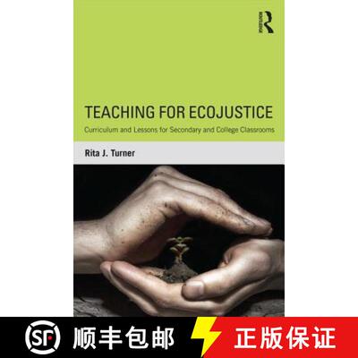 【3-4周达】Teaching for EcoJustice : Curriculum and Lessons for Secondary and College Classrooms [9781138832923]