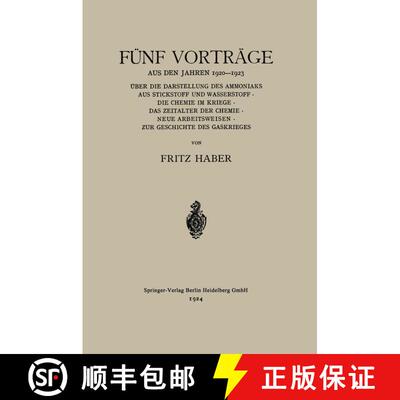 【3-4周达】Funf Vortrage Aus Den Jahren 1920-1923: UEber Die Darstellung Des Ammoniaks Aus Stickstoff... [9783662335895]