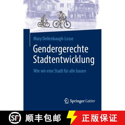 【3-4周达】Gendergerechte Stadtentwicklung : Wie wir eine Stadt für alle bauen [9783658452896]