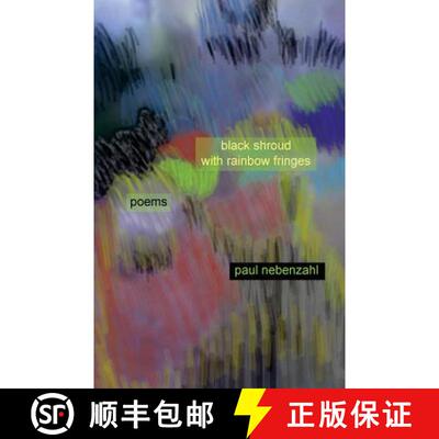【3-4周达】Black Shroud with Rainbow Fringes: New Poems 2010-2013 [9780615907154]