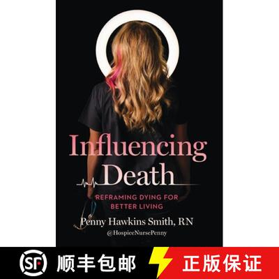【3-4周达】精装 Influencing Death: Reframing Dying for Better Living [9781964721248]