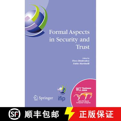 【3-4周达】Formal Aspects in Security and Trust: IFIP TC1 WG1.7 Workshop on Formal Aspects in Securit... [9781441936851]